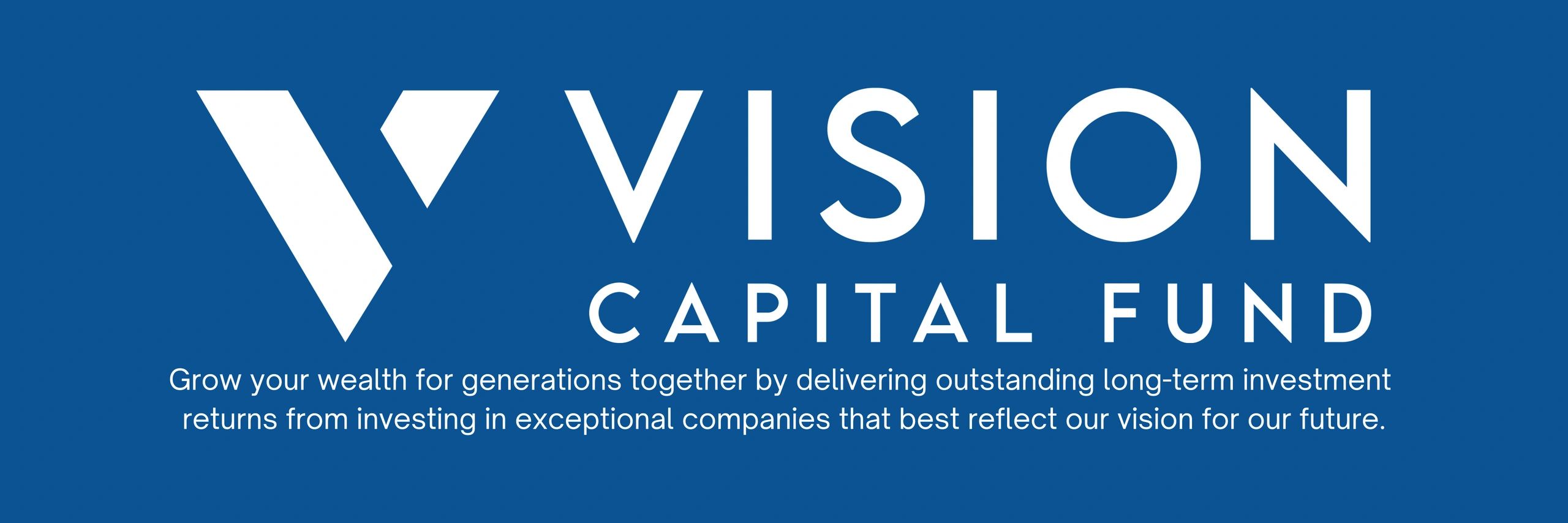 Vision Capital Fund - Owner’s Manual, Investor Letters, Fund Factsheet